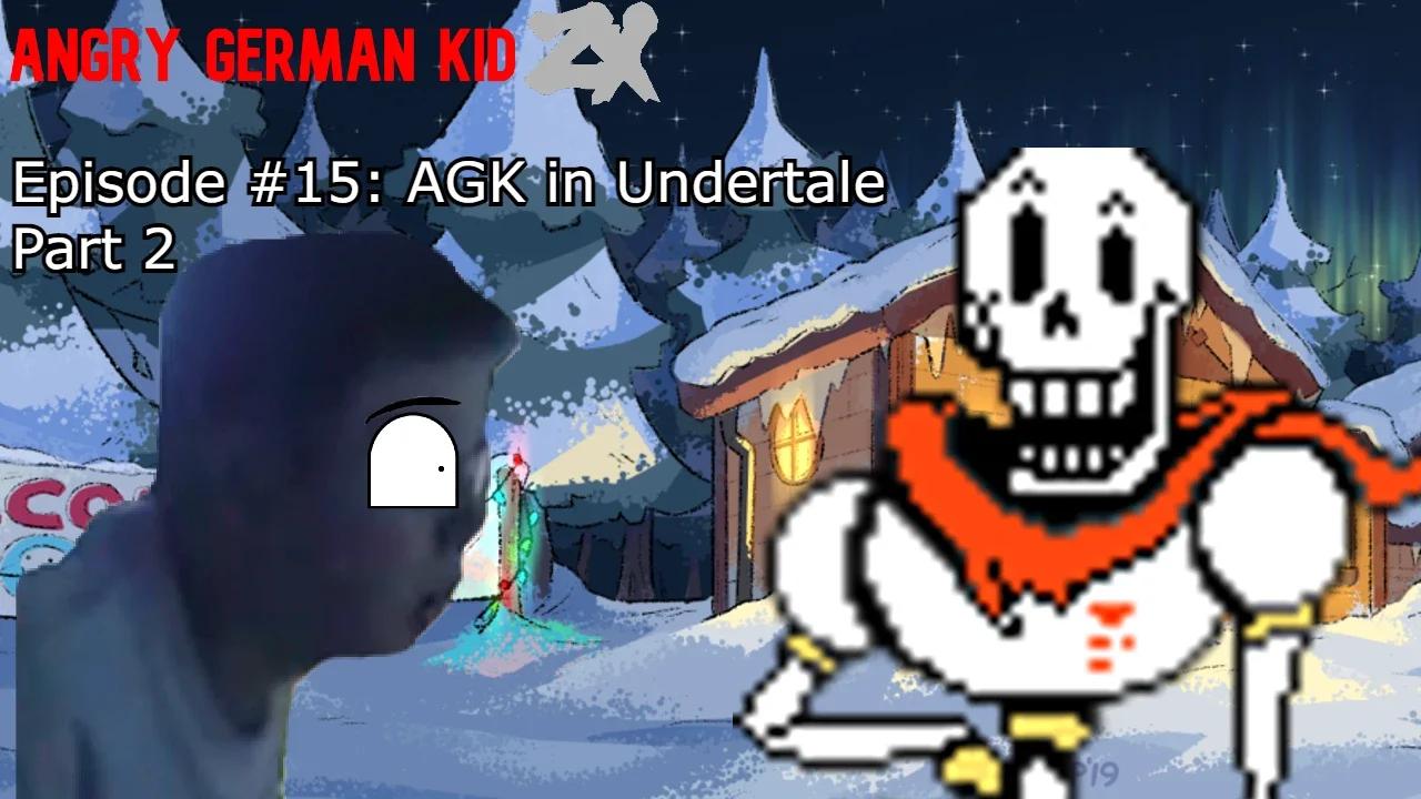 AGK ZX Episode #15: Angry German Kid In Undertale Part 2