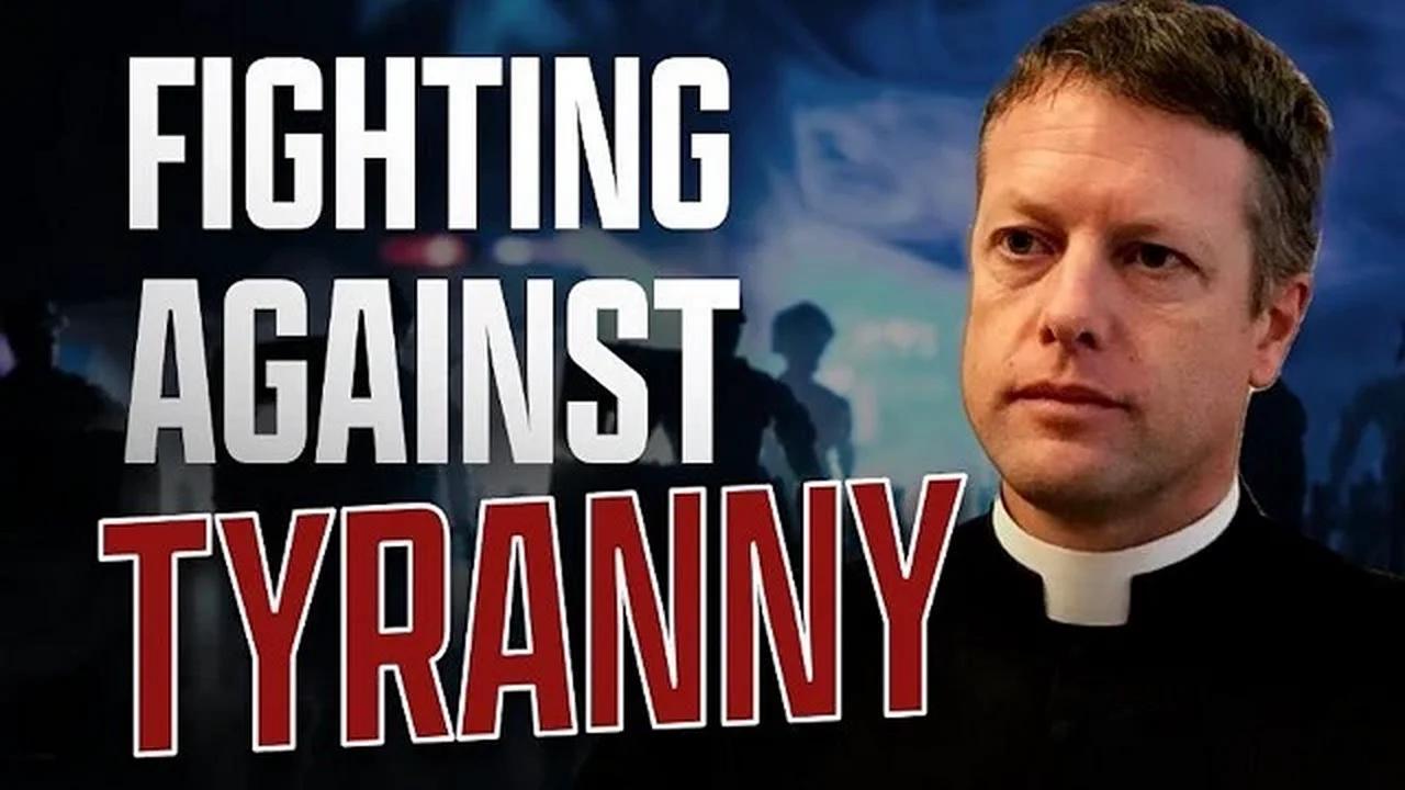 Fighting Against Tyranny: Brittany Pettibone Interviews Father James ...