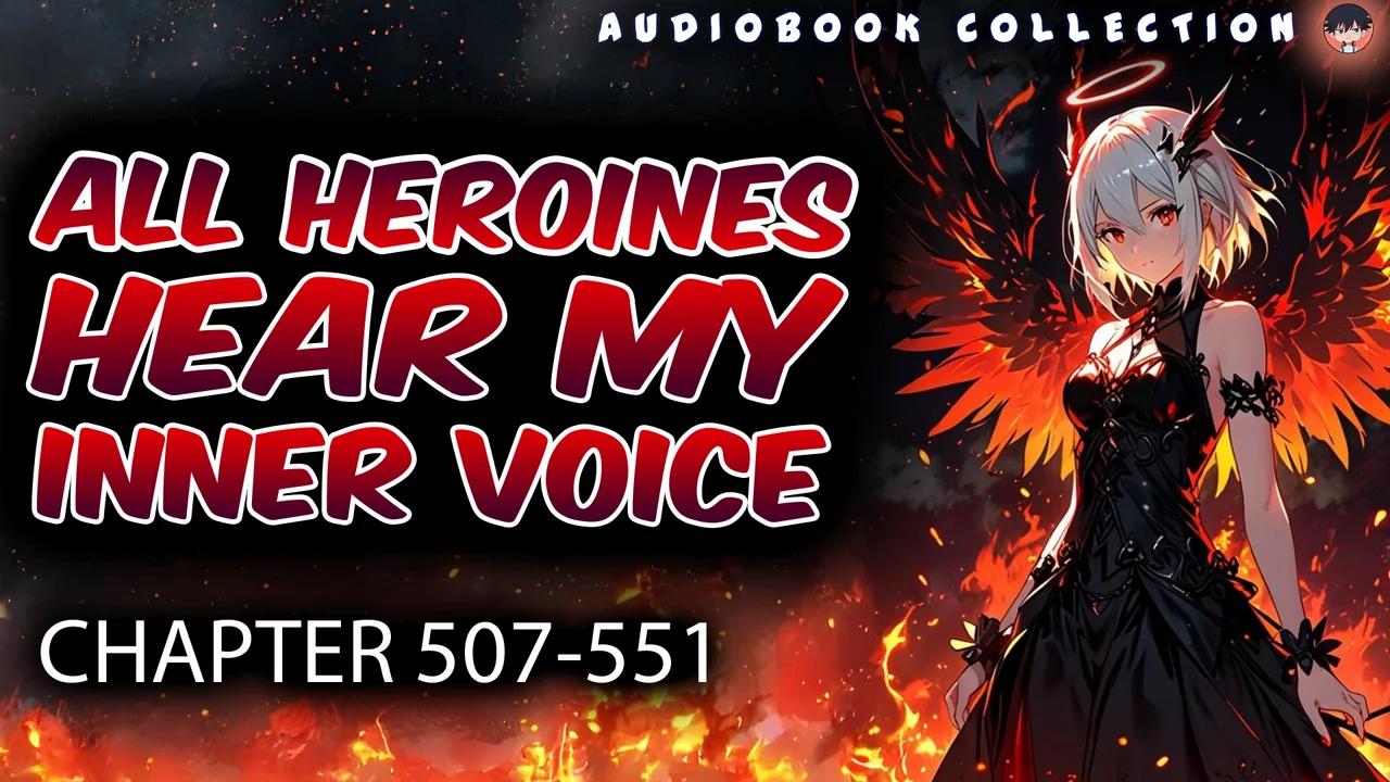 Inner Voice All Heroines Hear My Inner Voice chapter 507-551
