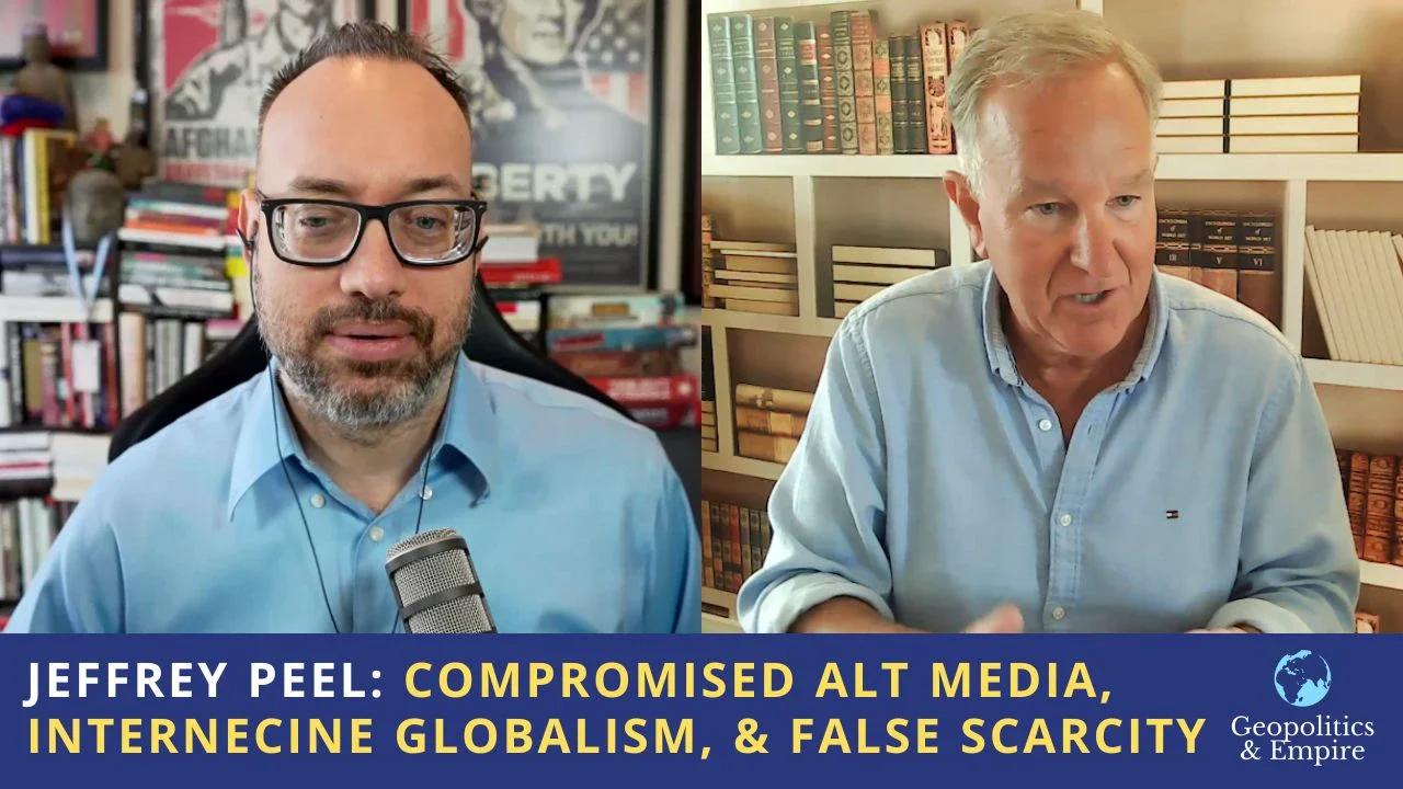 Jeffrey Peel: Compromised Alt Media, Internecine Globalism, & False ...