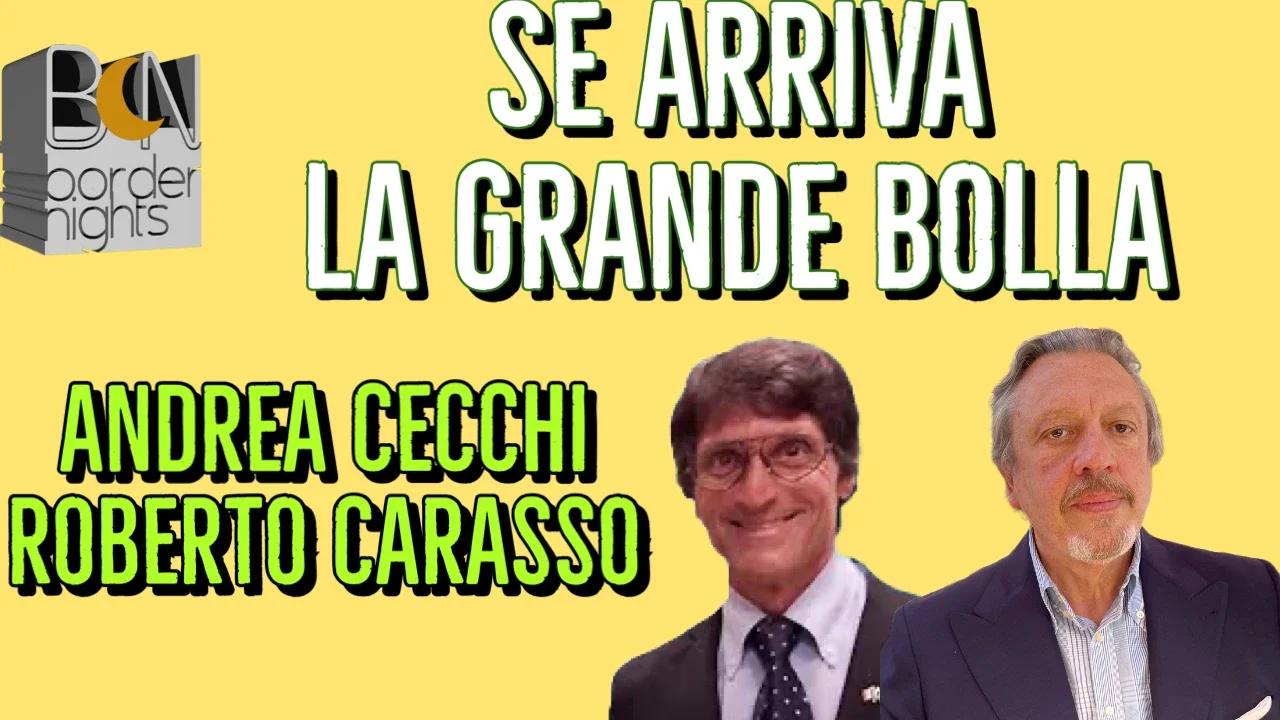SE ARRIVA LA GRANDE BOLLA - ANDREA CECCHI con ROBERTO CARASSO