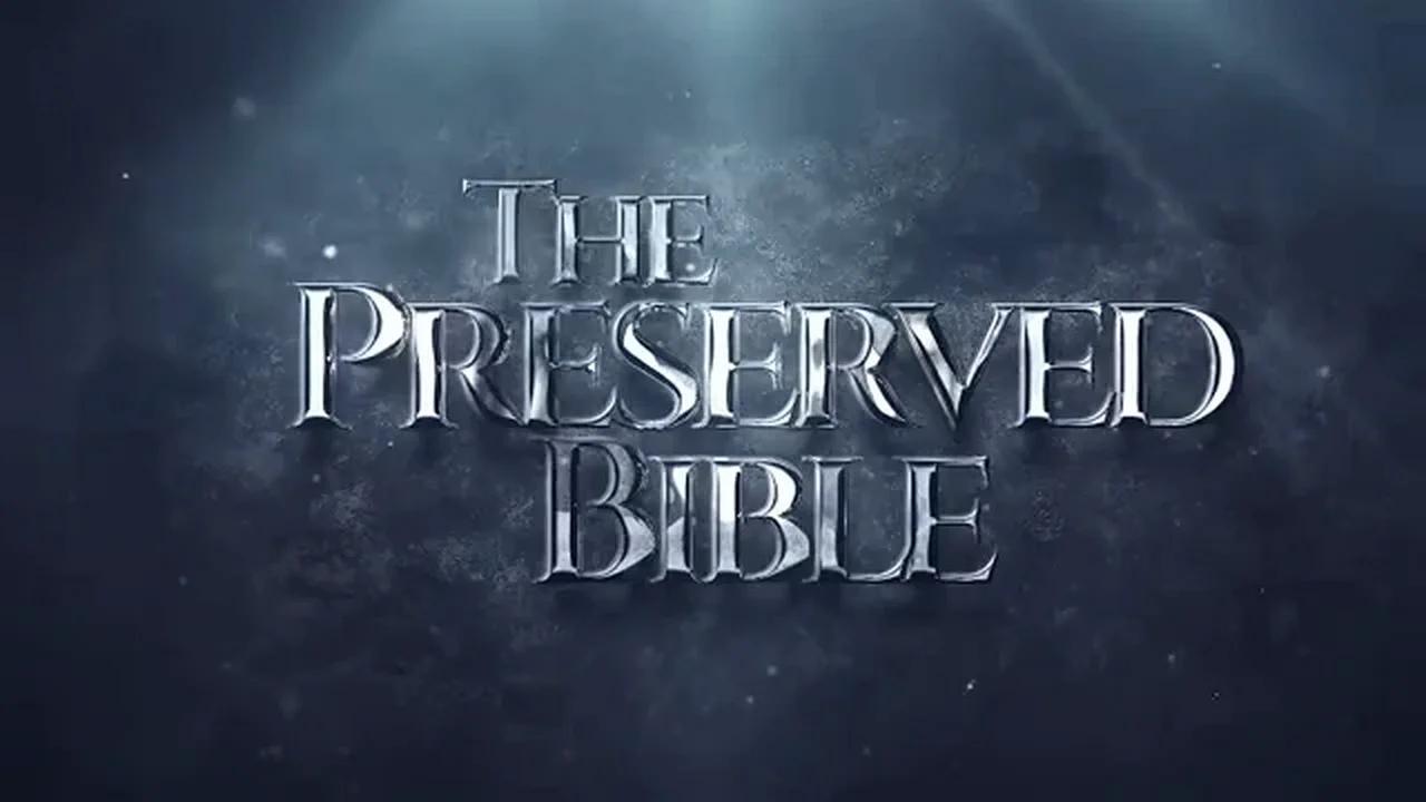 The Preserved Bible Documentary on the King James Bible