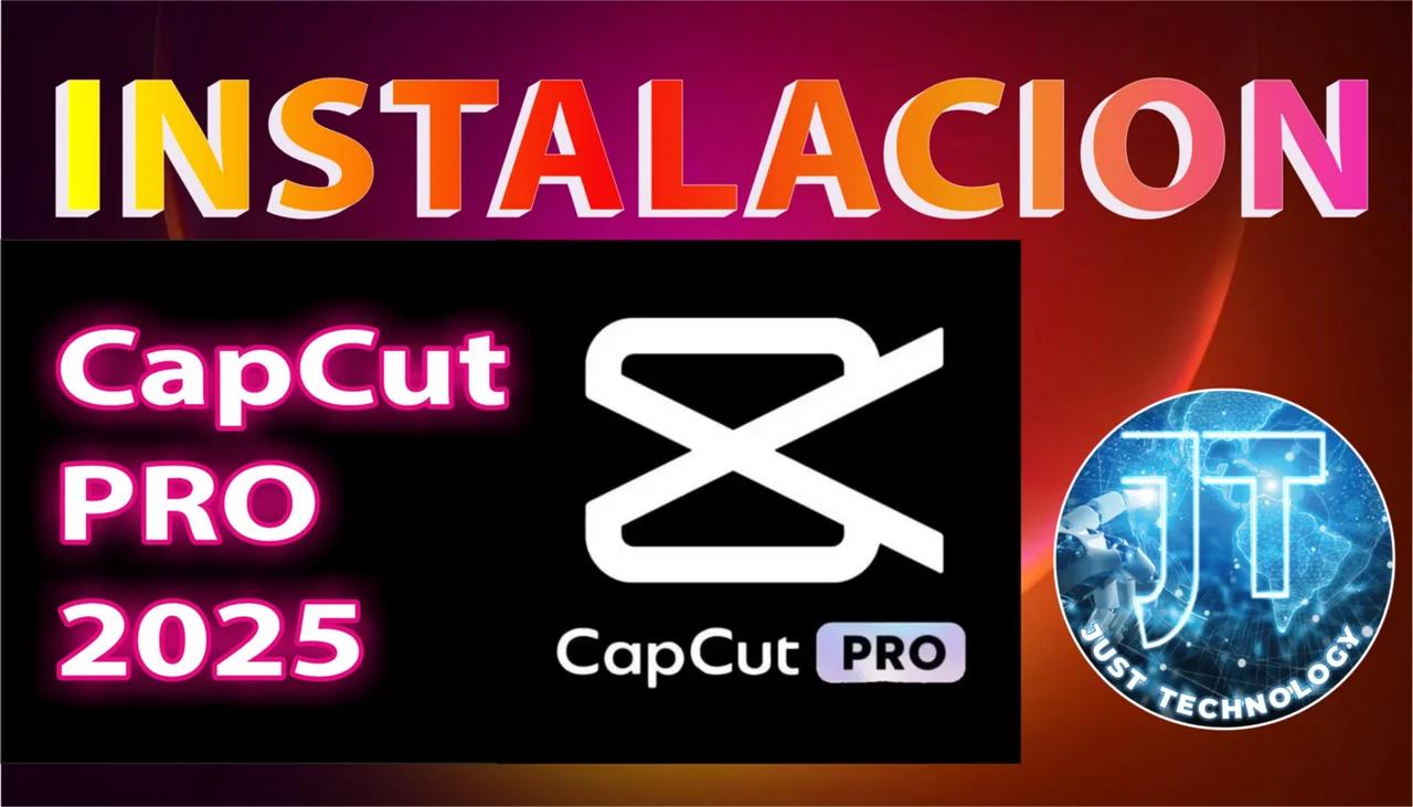 CapCut PRO INSTALACION GRATIS 2025