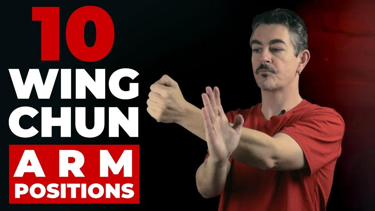 10 Wing Chun Arm Positions for Beginners