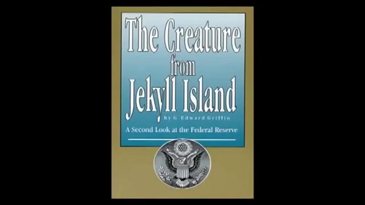 The Creature From Jekyll Island Documentary