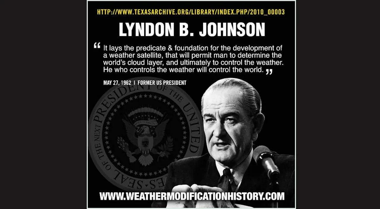 LBJ: "He Who Controls the Weather Will Control the World"