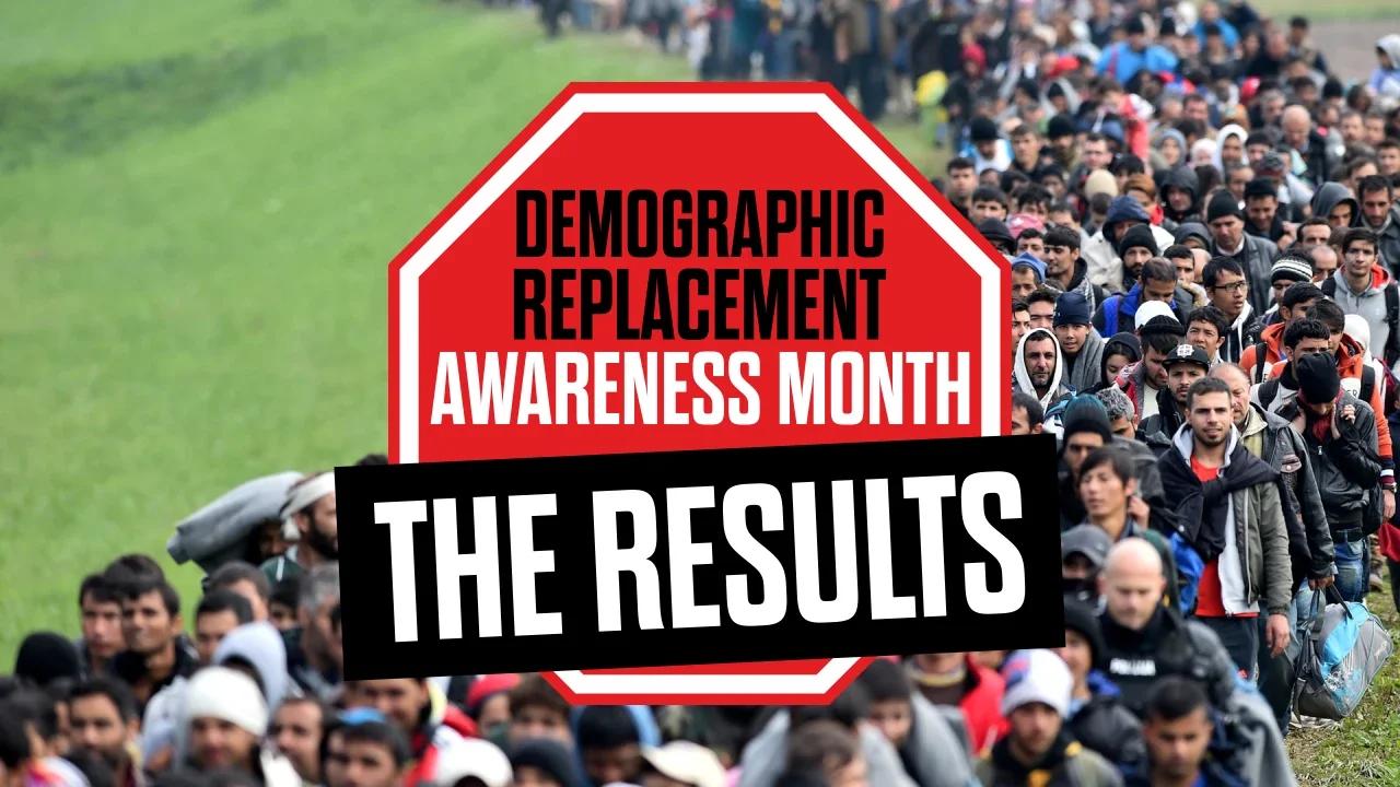 Demographic Replacement Awareness Month - THE RESULTS - with Laura Towler