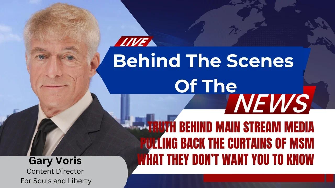 A Behind The Scenes Look Into Main Stream Media | Gary Voris