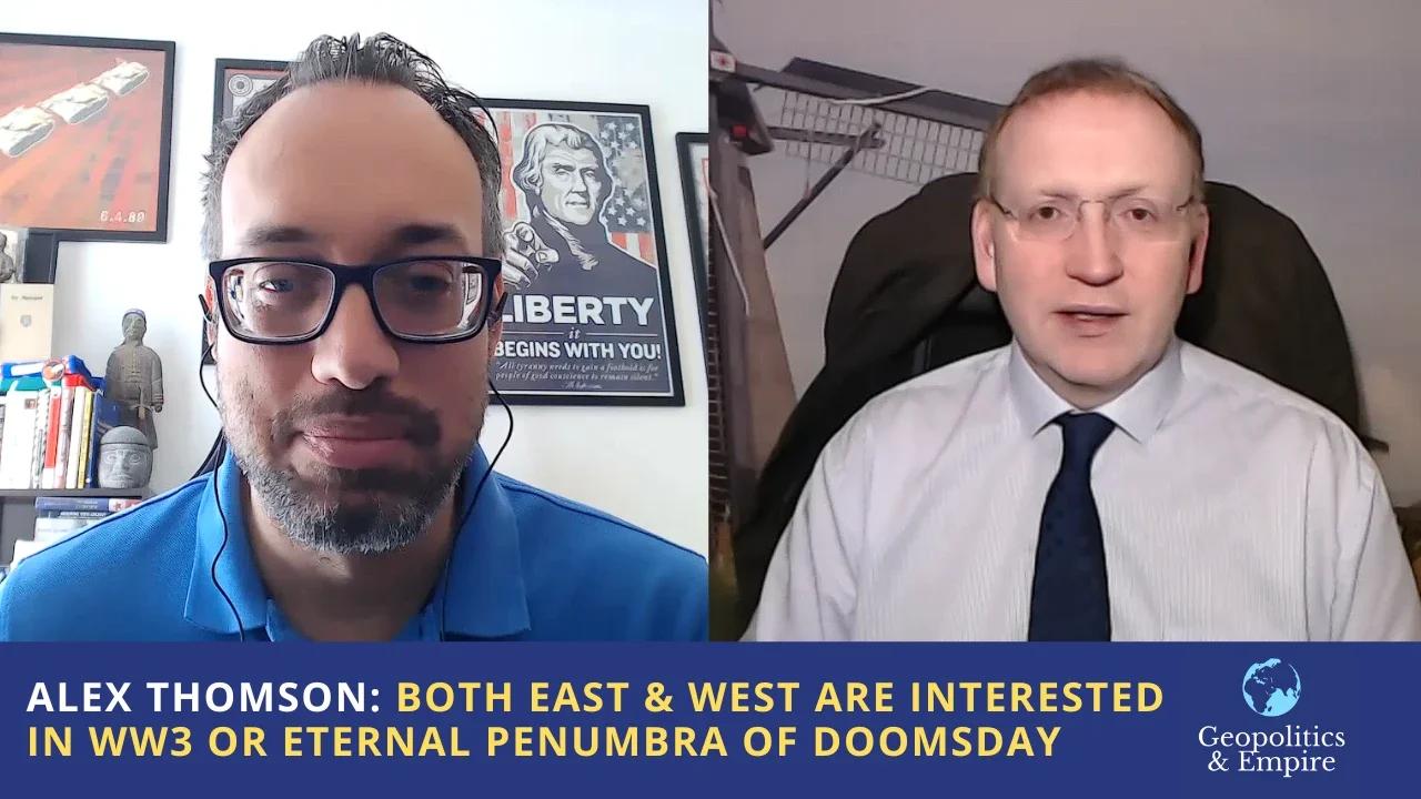 Alex Thomson: Both East & West Are Interested in WW3 or an Eternal ...