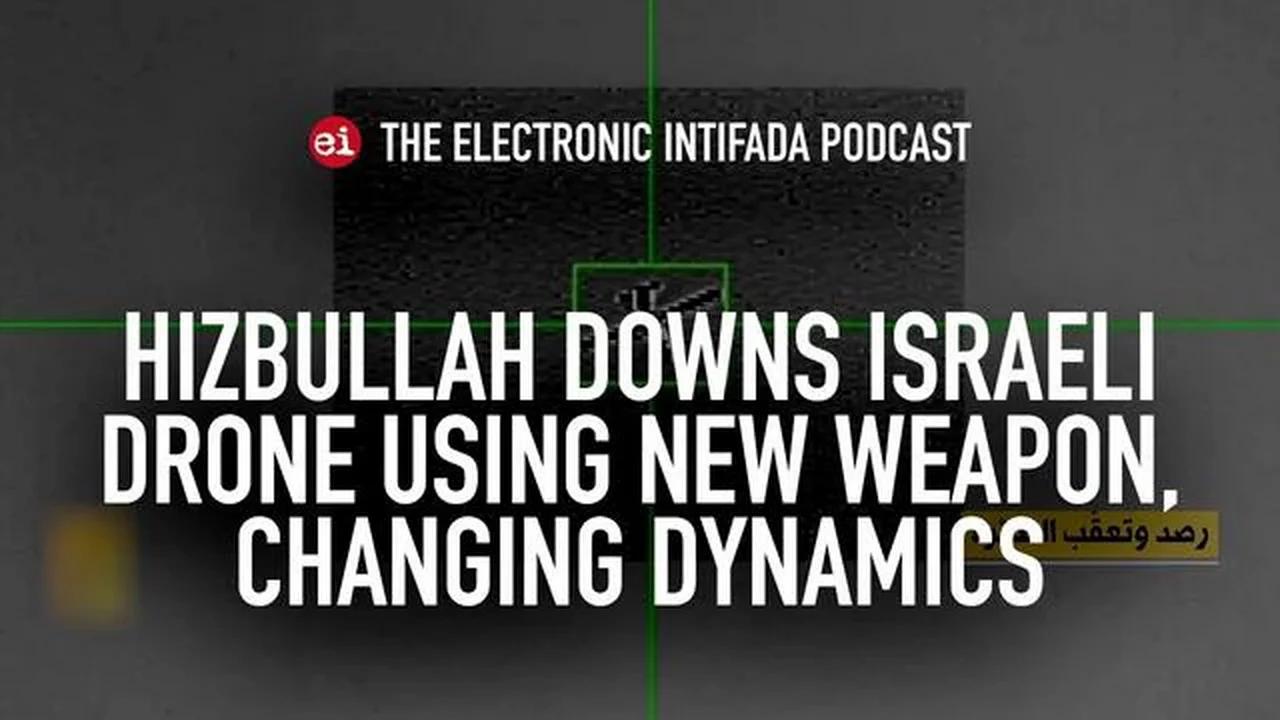 Hizbullah Downs Israeli Drone Using New Weapon, Changing Dynamics, With ...