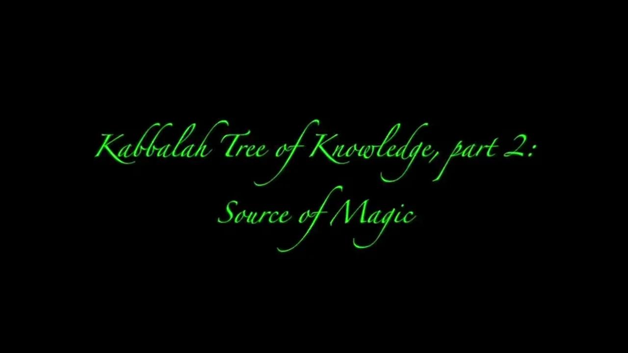 Kabbalah Tree of Knowledge, part 2： Source of Magic