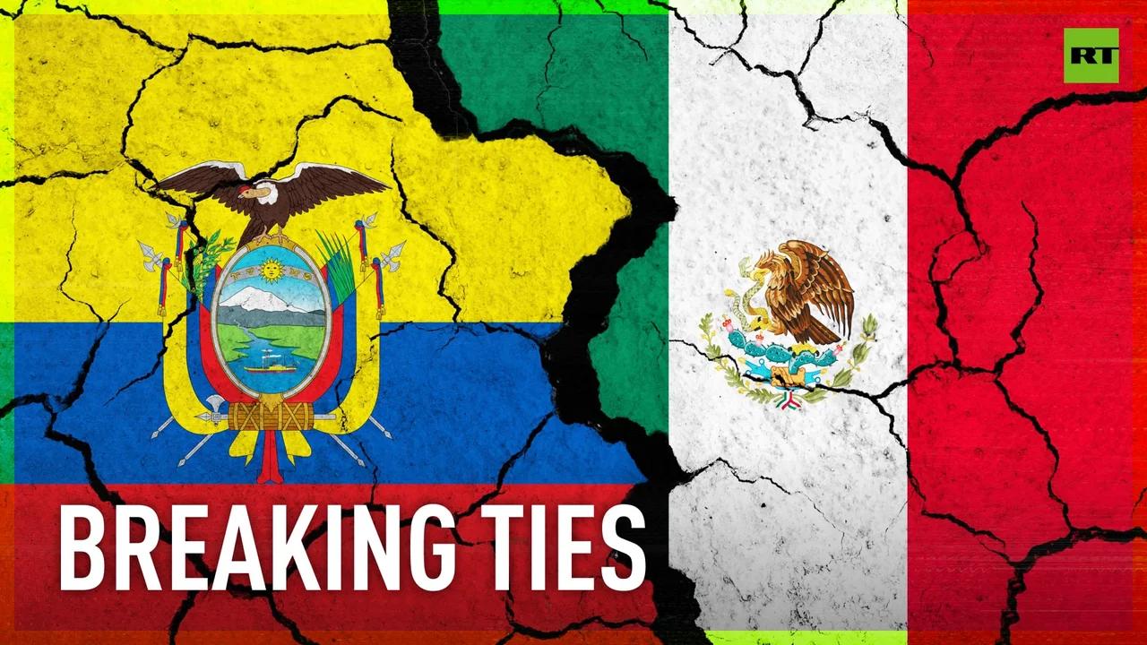 Mexico suspends diplomatic relations with Ecuador after raid on its ...