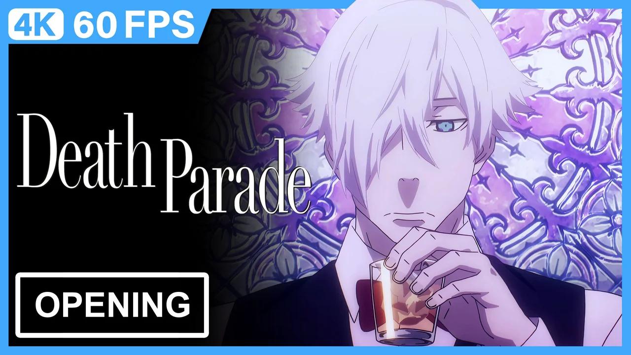 Death Parade Opening | Creditless | 4K 60FPS Remastered