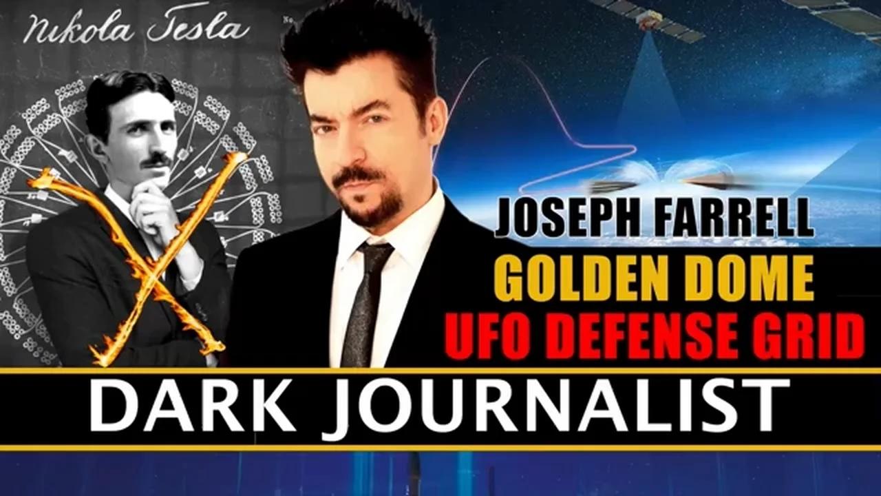 Dark Journalist and Dr. Joseph Farrell Tesla Golden Dome UFO Defense Grid