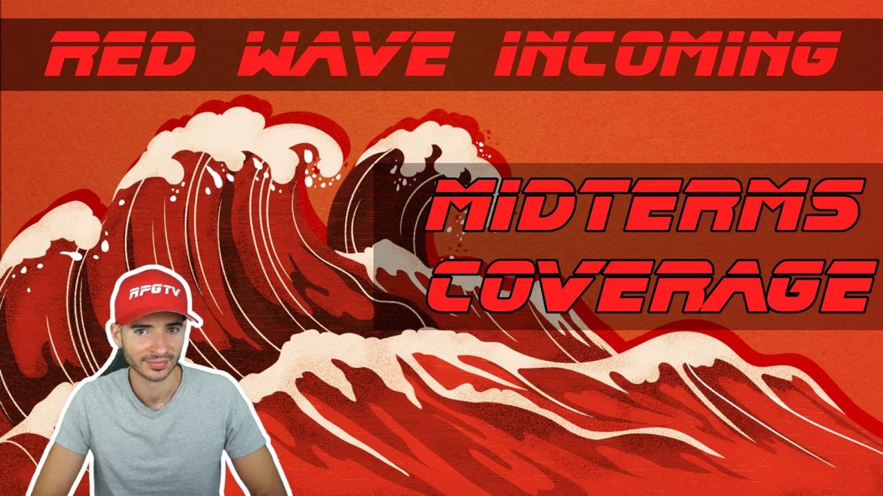 Election Night 2022 - Midterms Marathon Stream - RED WAVE INCOMING!