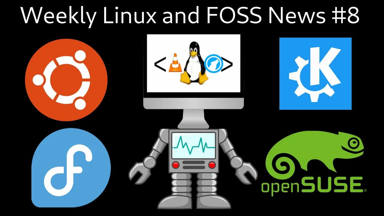 Weekly Linux and FOSS News #8 Weekly Linux and FOSS News #8