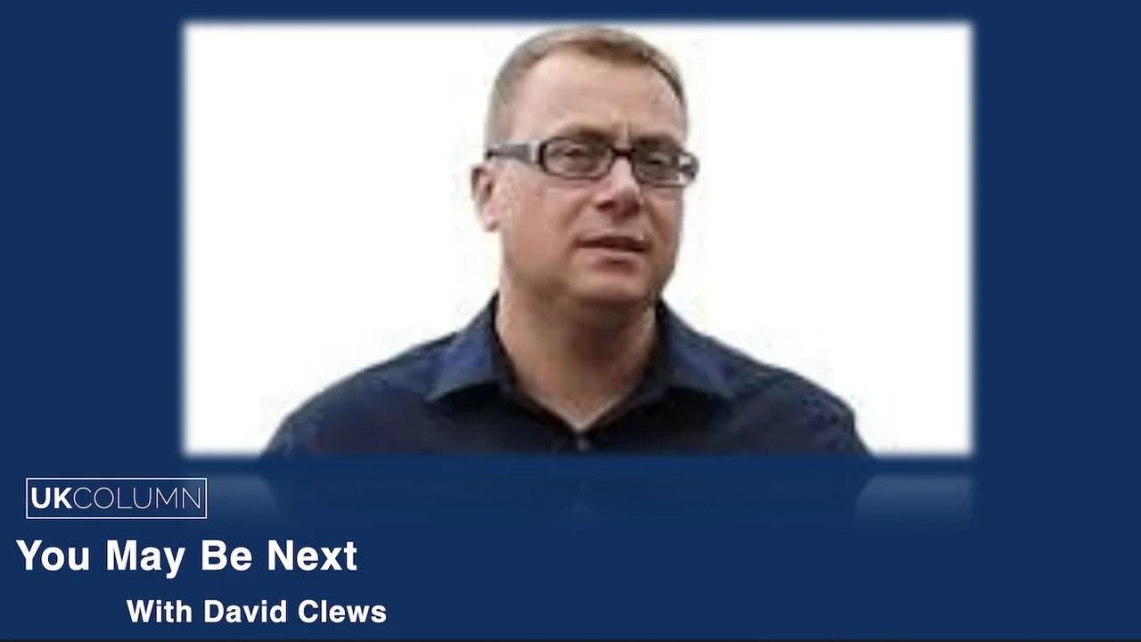 You May Be Next - with David Clews