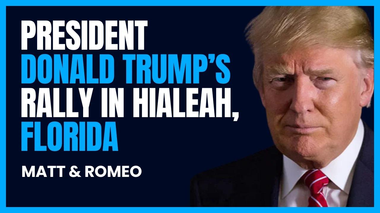 President Donald Trump’s Rally in Hialeah, Florida with Matt & Romeo 68