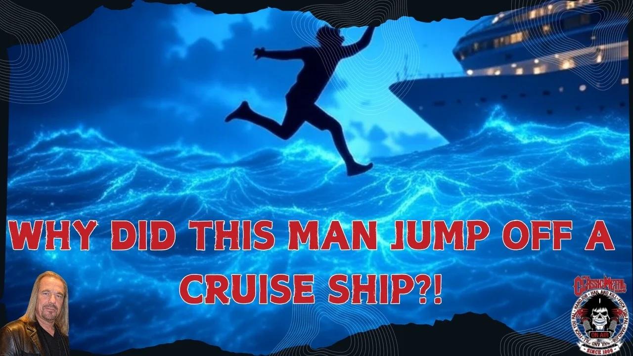 Why Did This Man Jump Off a Cruise Ship?! (VIP Exclusive)