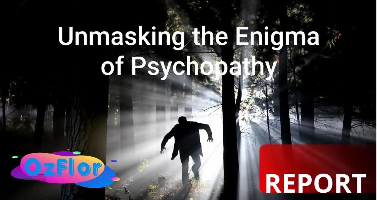 Understanding Psychopathy Unraveling The Complexities Of A Challenging