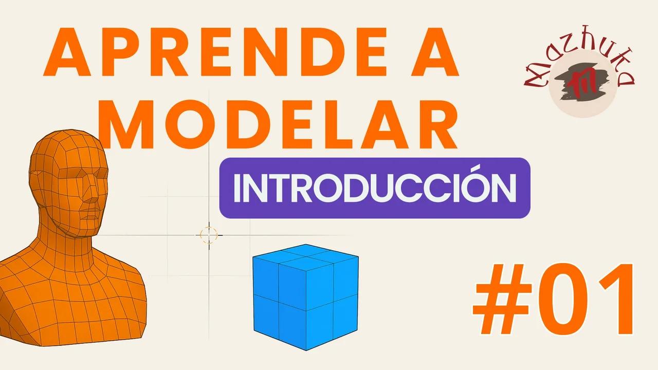 APRENDE A MODELAR - 01 Conceptos Generales - 01 - Introducción