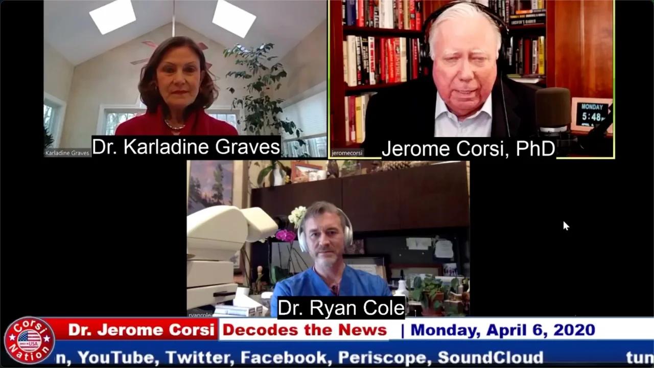 Dr Corsi Decodes April 6 2020 Interview with Dr Ryan Cole Dr Karladine ...