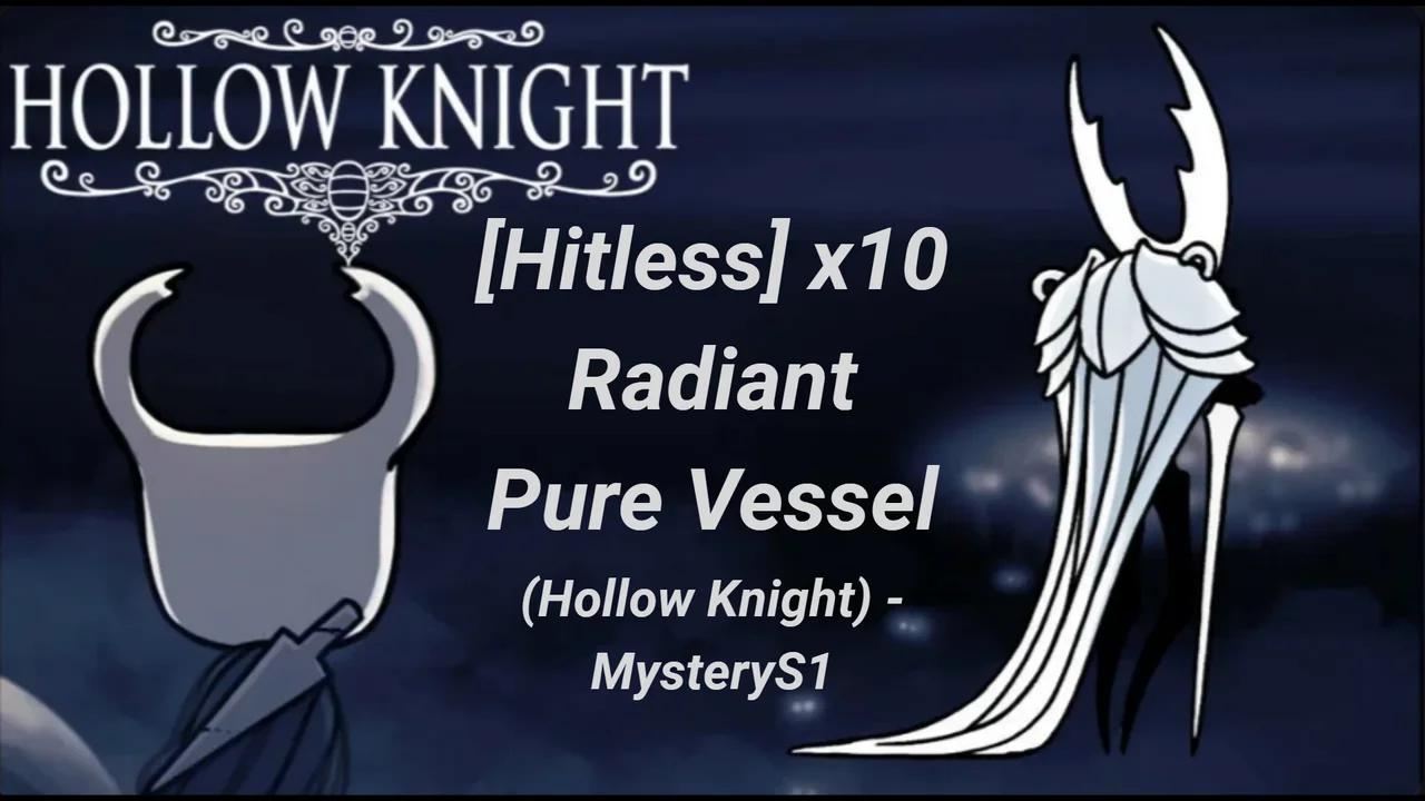 [Hitless] Pure Vessel Fight x10 (Hollow Knight) - MysteryS1