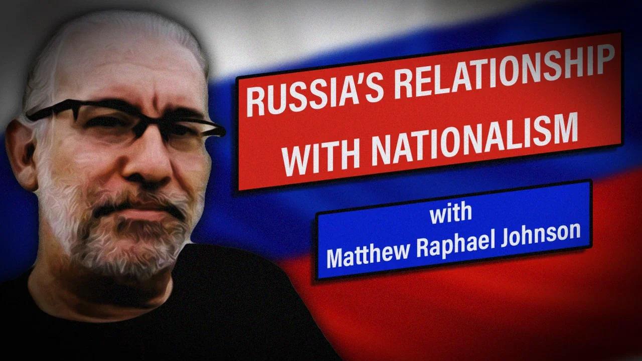 Russia's Relationship With Nationalism | Dr. Matthew Raphael Johnson