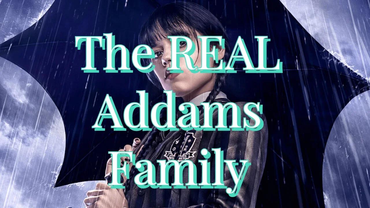 The REAL Addams Family