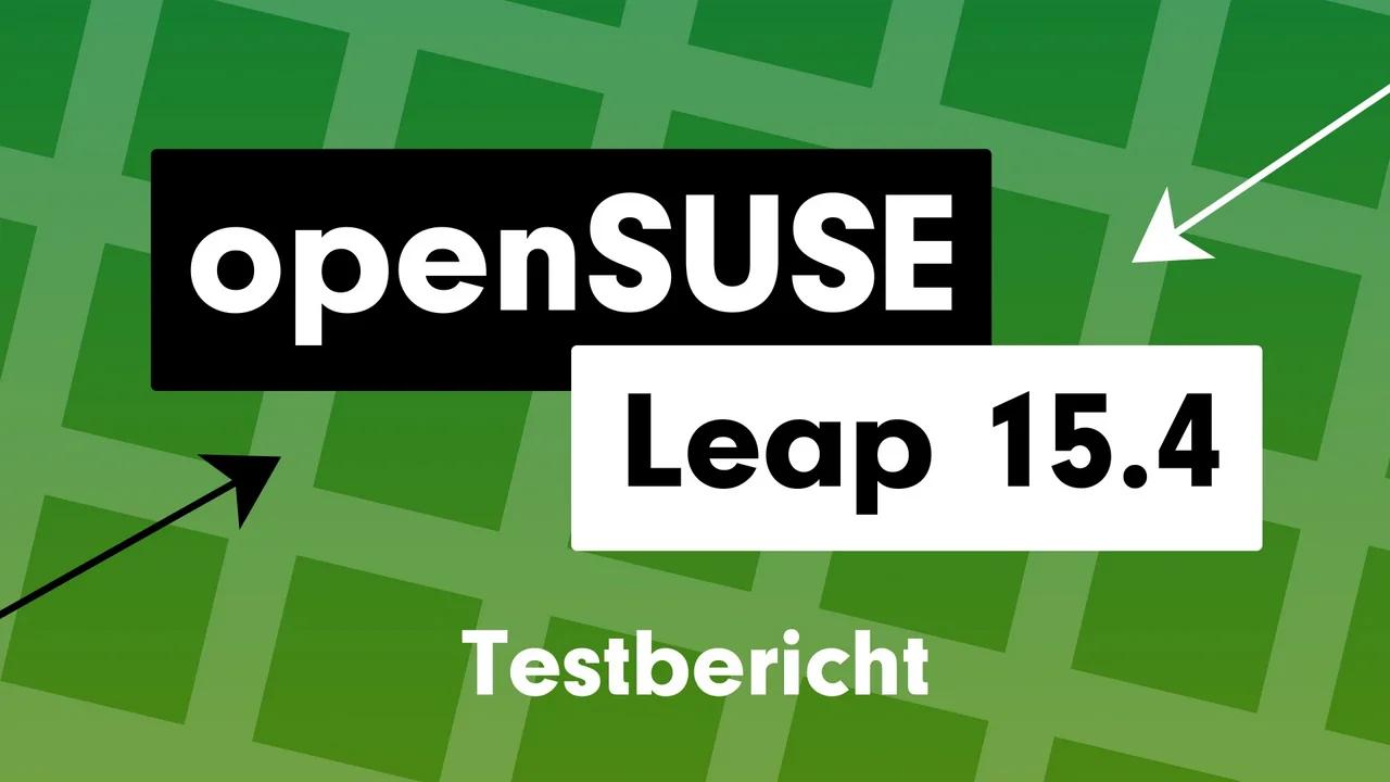 openSUSE Leap 15.4 Testbericht / Review (Deutsch) - Endlich mit einigen ...