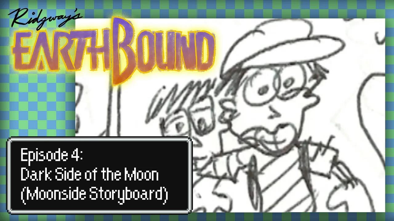 Earthbound Episode 4: Dark Side of the Moon (Moonside Storyboard Sequence)