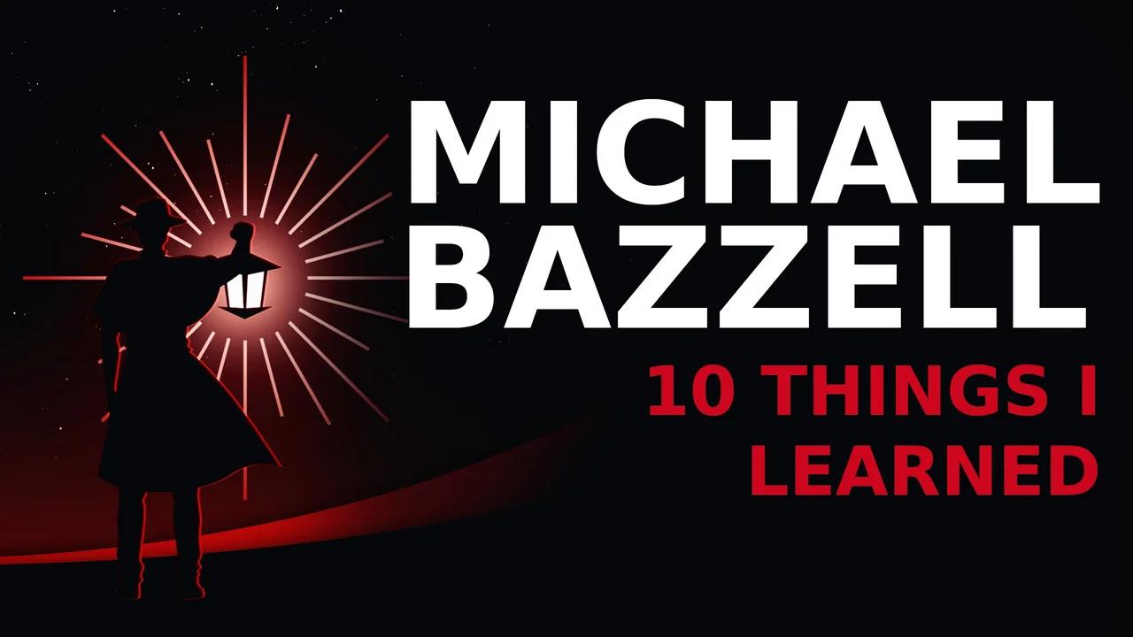 10 Things I Learned From Michael Bazzell