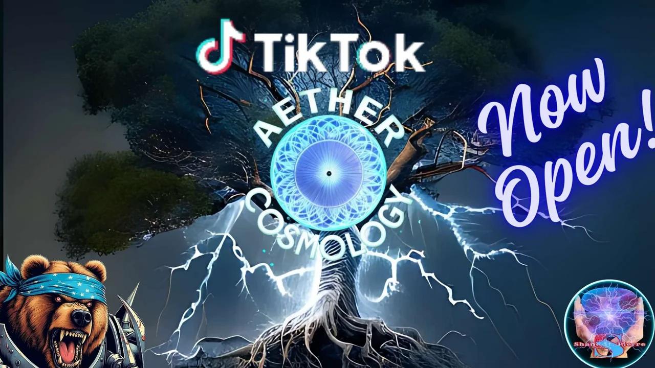 First Aether Cosmology TikTok Stream