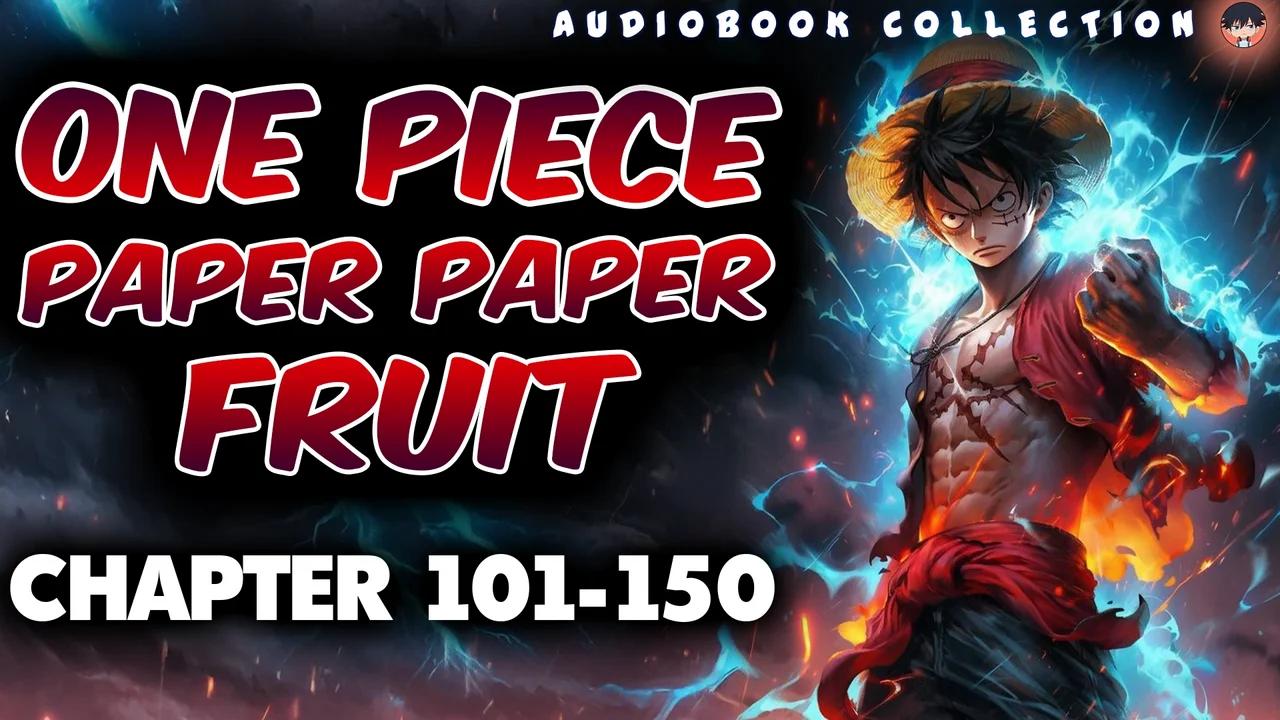 Paper Paper Fruit In One Piece Chapter 101-150