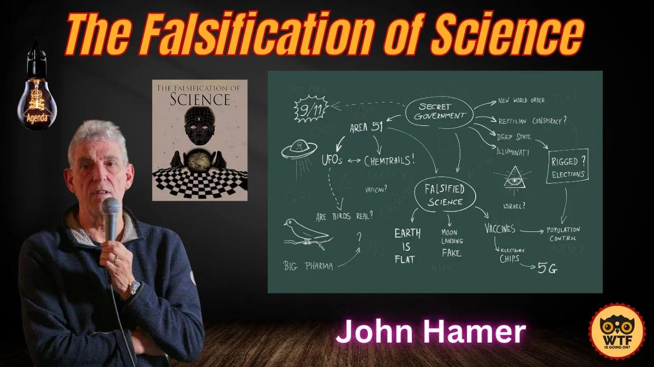 The Falsification Of Science (John Hamer)