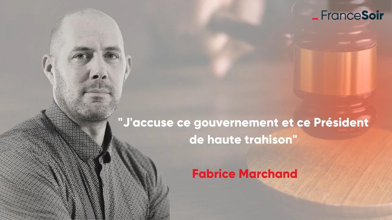 "J'accuse ce gouvernement et ce Président de haute trahison" Fabrice ...