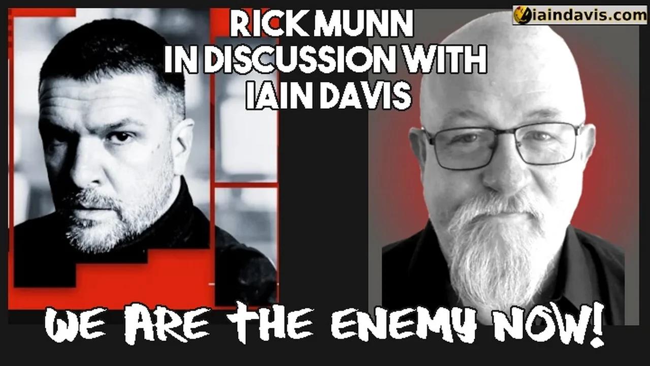Rick Munn and Iain Davis - We Are The Enemy Now!