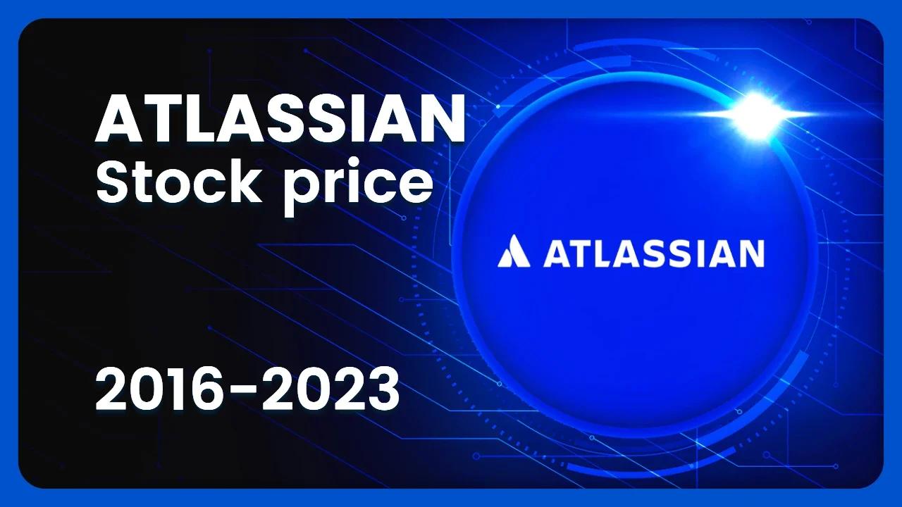 ATLASSIAN (TEAM) Stock Price Evolution (USD) 2016-2023 #finance #stocks ...