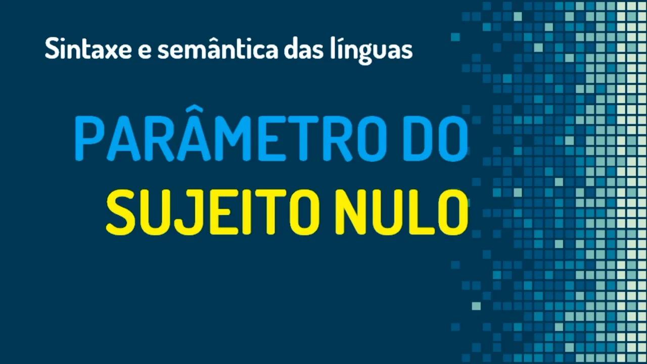 Parâmetro do sujeito nulo: propriedades