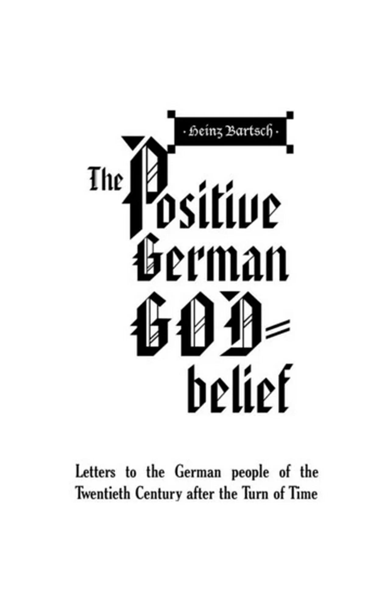 The Positive German God Belief - Heinz Bartsch 1939