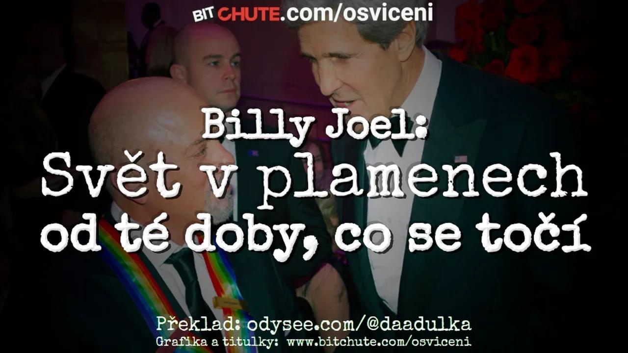 Billy Joel: Svět je v plamenech od té doby, co se Země točí v kruhu ...