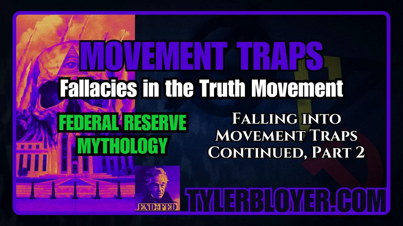 Movement Traps | Fallacies in the Truth Movement | Falling into Movement Traps Continued, Part2 ...