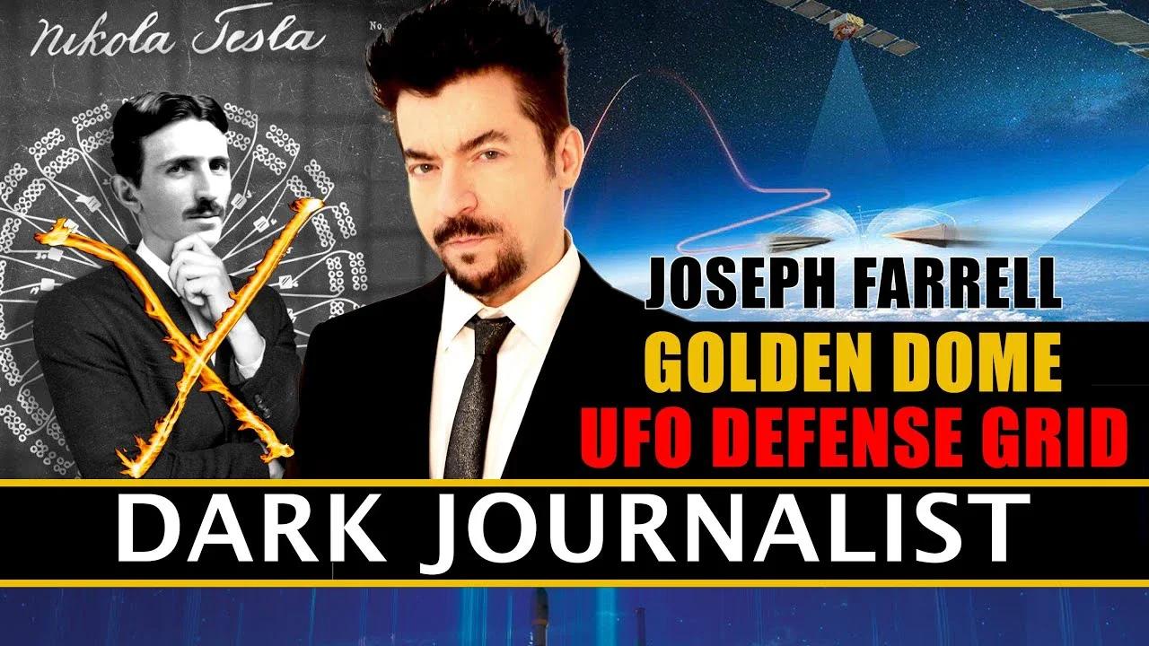 🇺🇸 Dr. Joseph Farrell - Tesla Golden Dome UFO Defense Grid