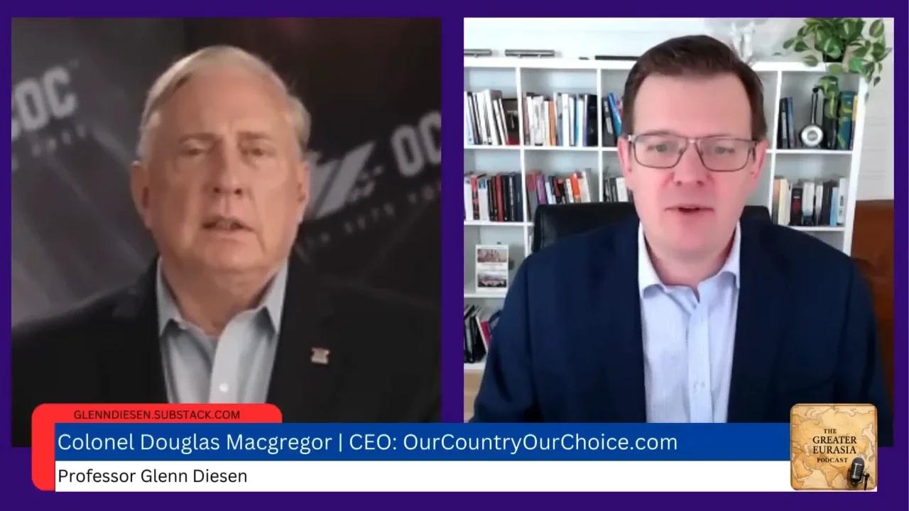 Colonel Douglas Macgregor: End of the American Empire?