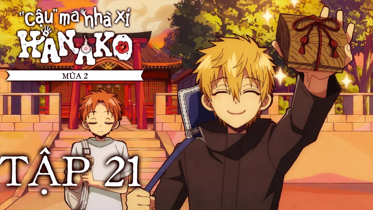Jibaku Shounen Hanako-kun ss2 ep 21 Vietsub | "Cậu" ma nhà xí Hanako ...