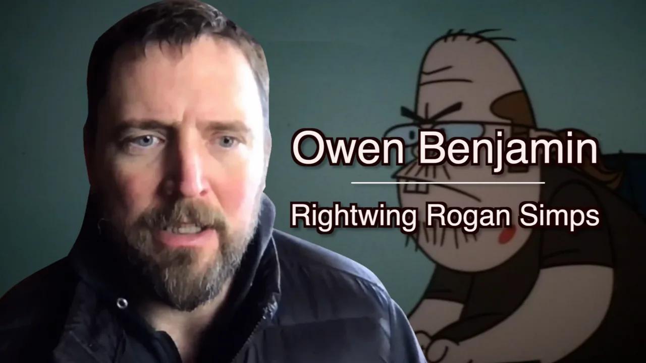 Owen Benjamin || Rightwing Rogan Simps