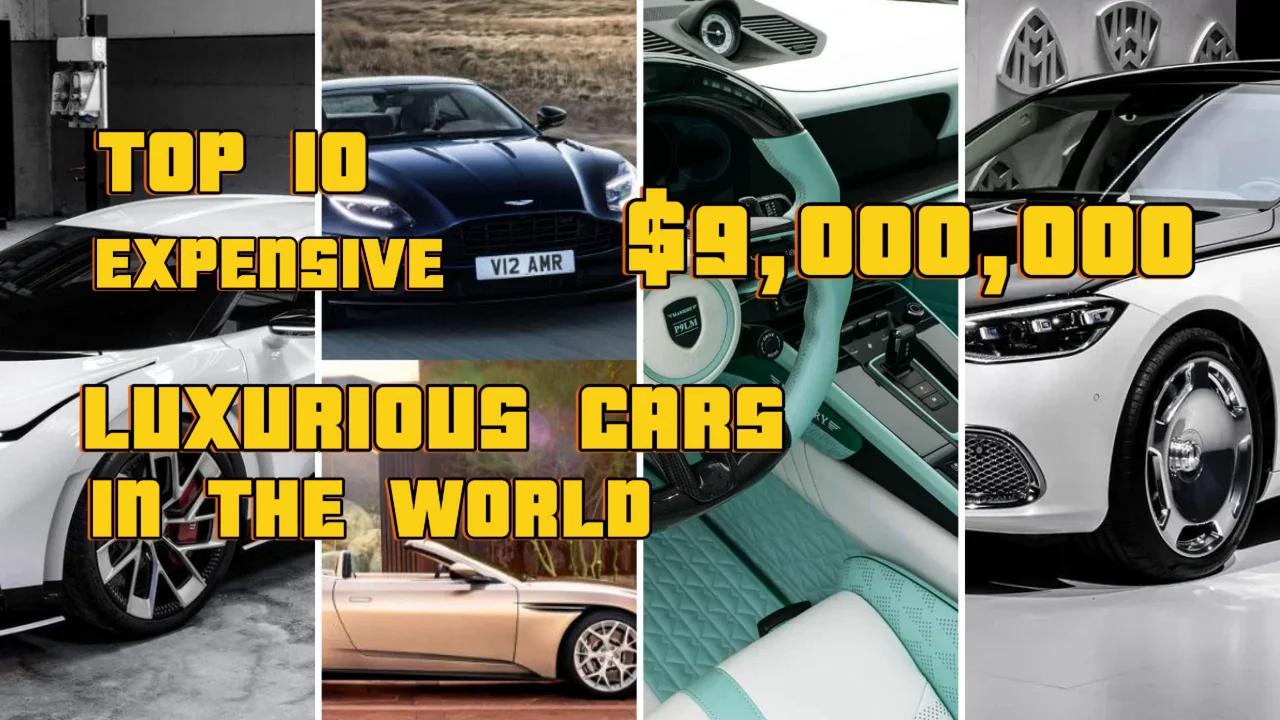Top 10 World Most Expensive Luxurious Cars 2025