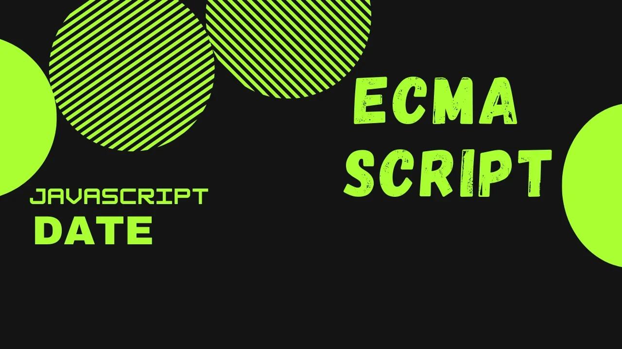 Dates in ECMA Script
