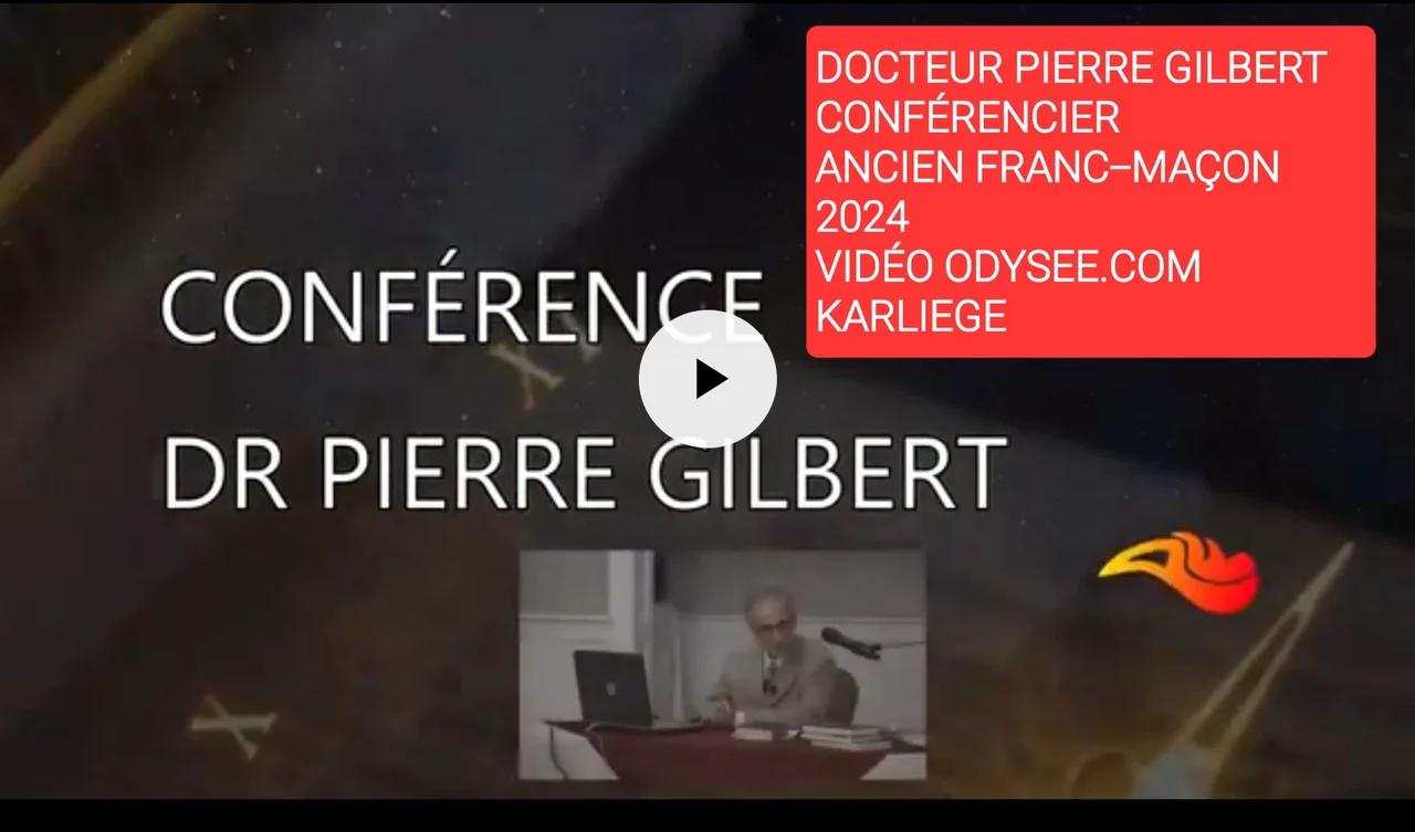 En 2024 Dr Pierre Gilbert(85 ans )ancien franc-maçon 4h41 conférence ...