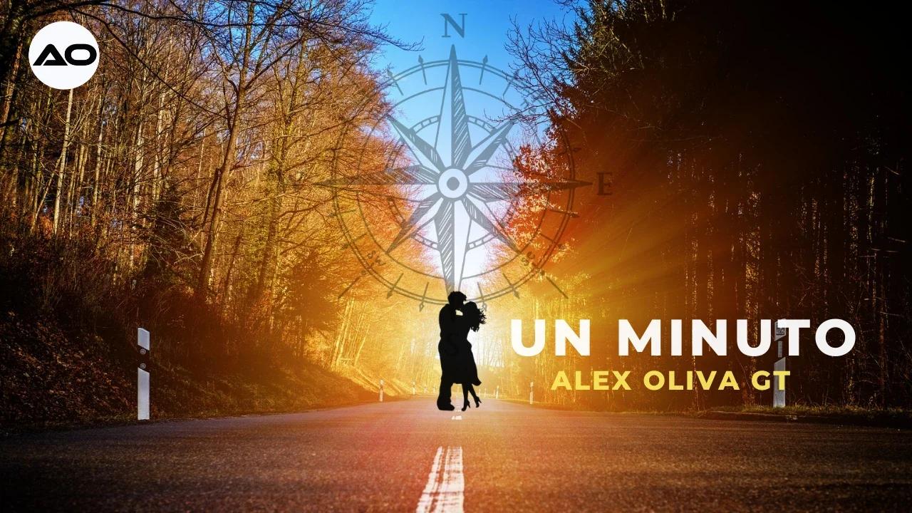 Un Minuto - Alex Oliva Gt